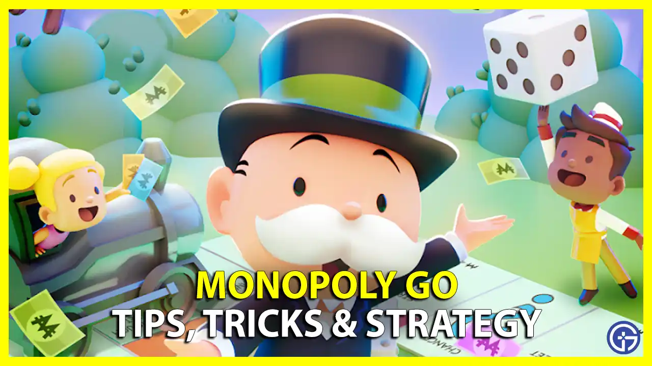 Monopoly Go Tips, Tricks And Strategy - Gamer Tweak