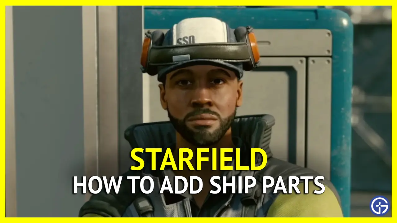 Starfield: How To Customize And Add Ship Parts