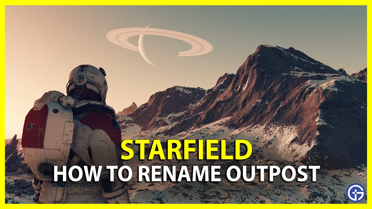 Starfield: How To Rename Outpost - Gamer Tweak