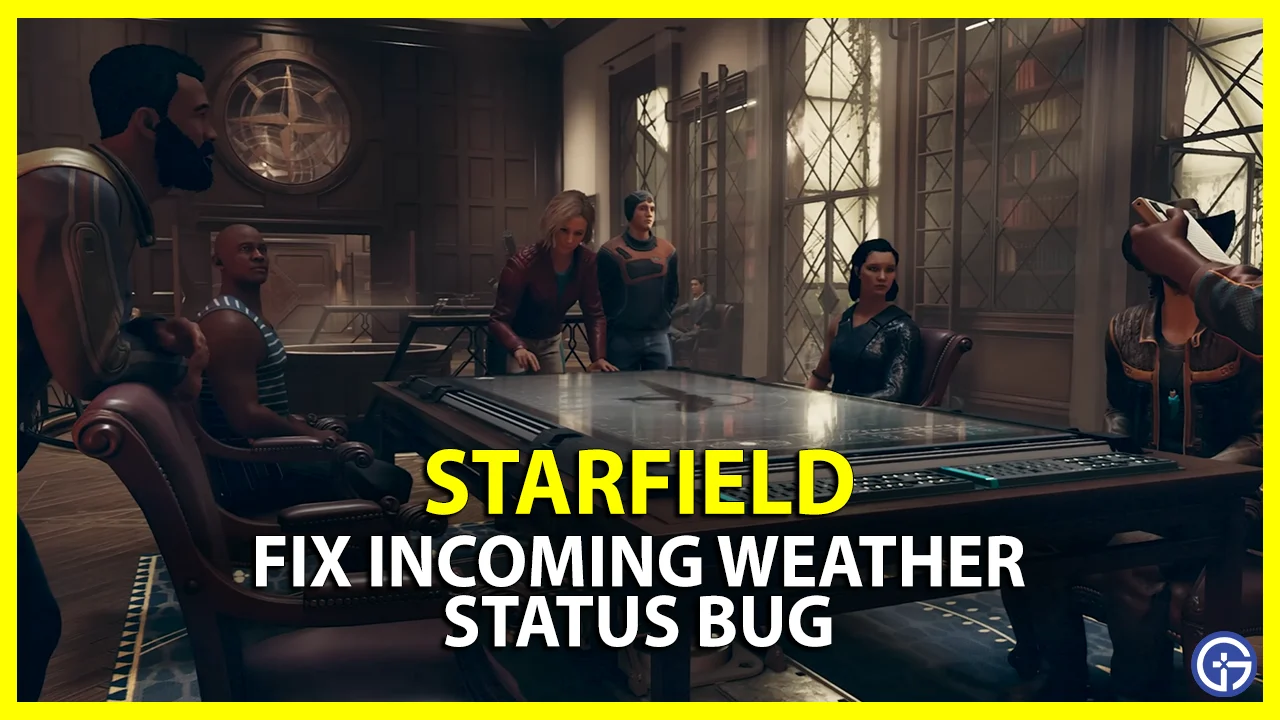How To Fix Starfield Incoming Weather Bug - Gamer Tweak