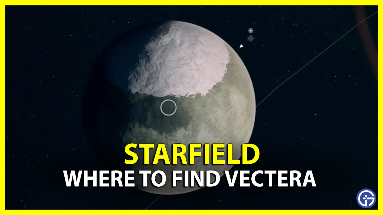 Starfield: Where To Find Vectera (Location) - Gamer Tweak