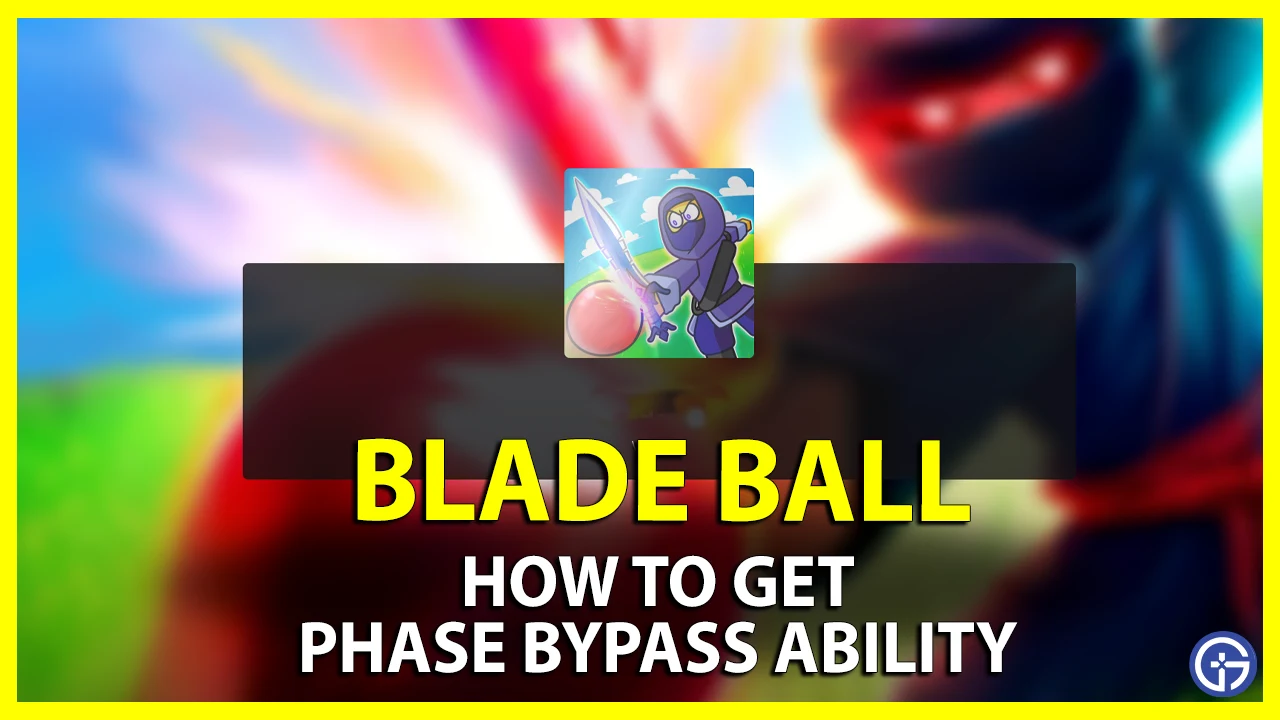 Phase Bypass Ability In Blade Ball (Explained) - Gamer Tweak