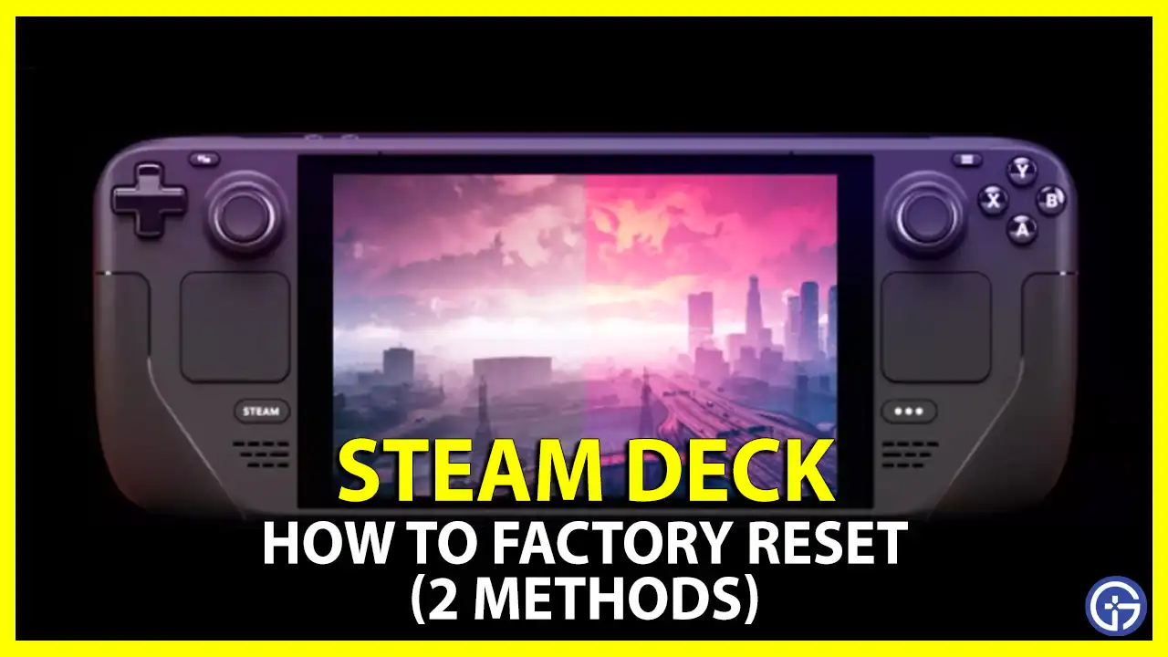 How To Factory Reset Steam Deck (2 Ways) - Gamer Tweak
