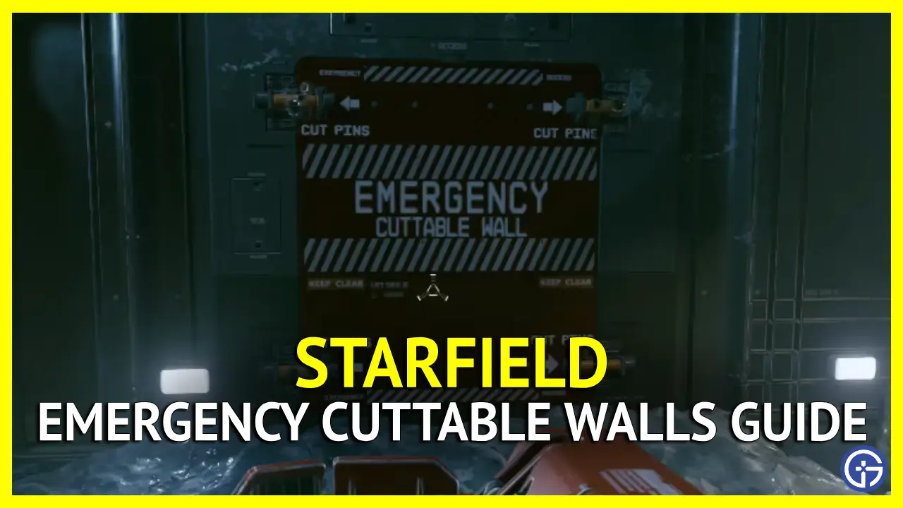 How Do You Open Emergency Cuttable Walls In Starfield?