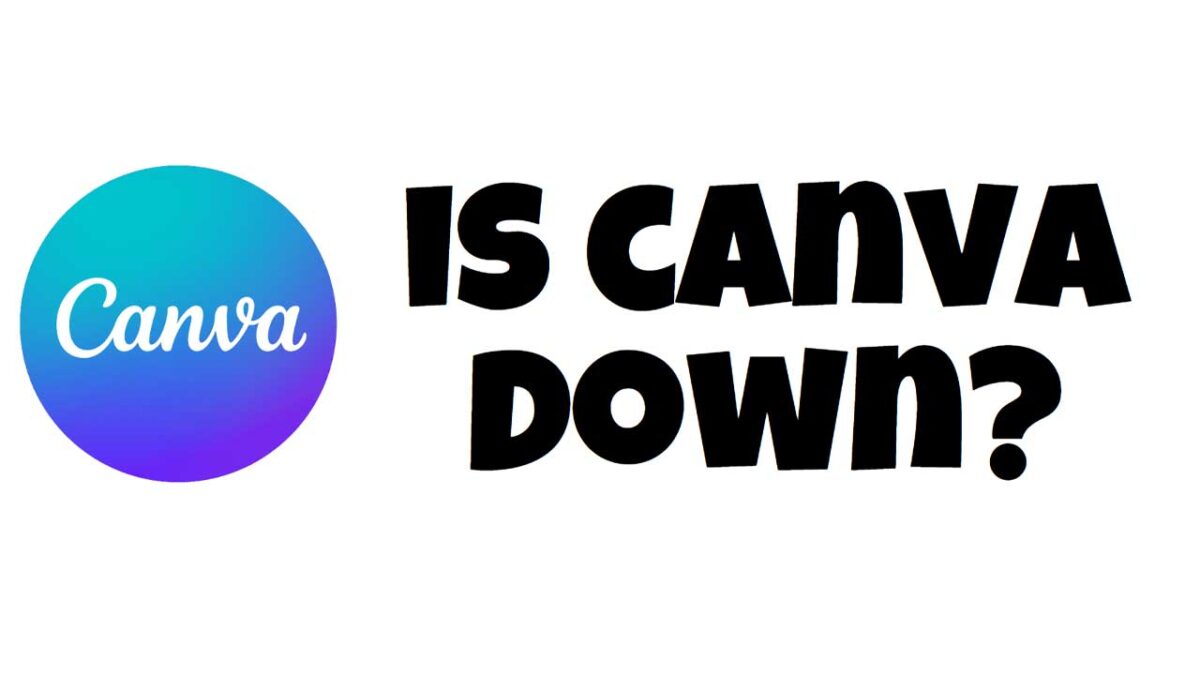 Is Canva Down? How to Fix Canva Editing Errors? - Gamer Tweak